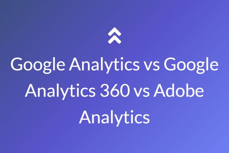 Adobe Analytics vs Google Analytics vs Google Analytics 360 the battle of the analytics giants ...